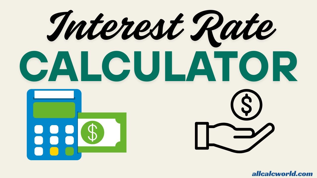 Interest Rate Calculator - allcalcworld.com